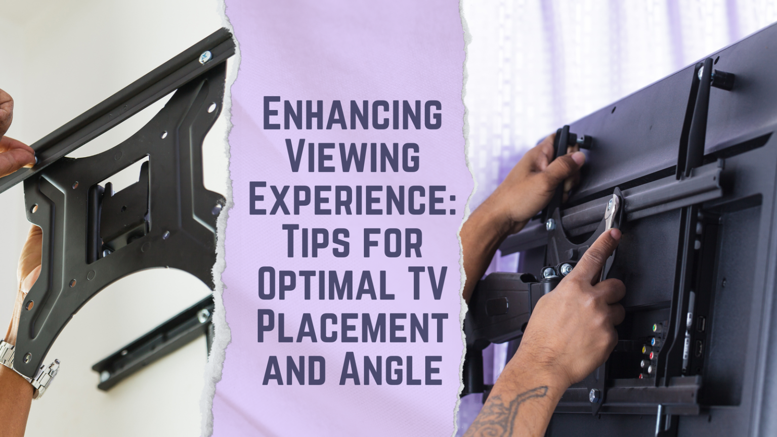 Enhancing Viewing Experience: Tips for Optimal TV Placement and Angle ...